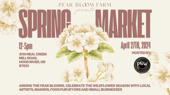 Pear Bloom Farm- Spring Market - 04/27/2024 - Visit Hood River